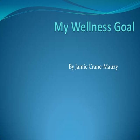Wellness smart goal presentation | PPTX | Physical Therapy | Wellness