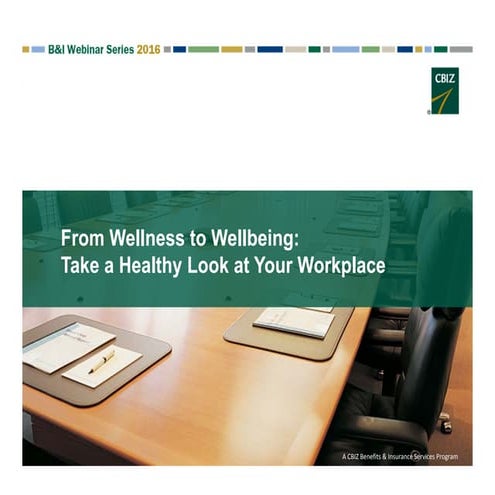 From Wellness to Wellbeing: Take a Healthy Look at Your Workplace | PDF
