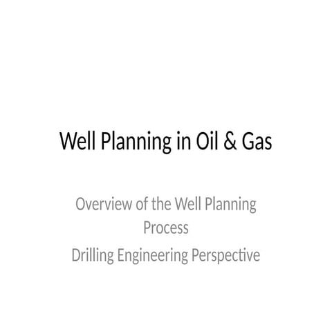 Well_Planning_in_Oil_and_Gas industry.pptx