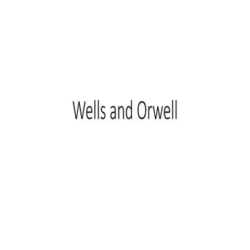 Wells and Orwell | PPTX