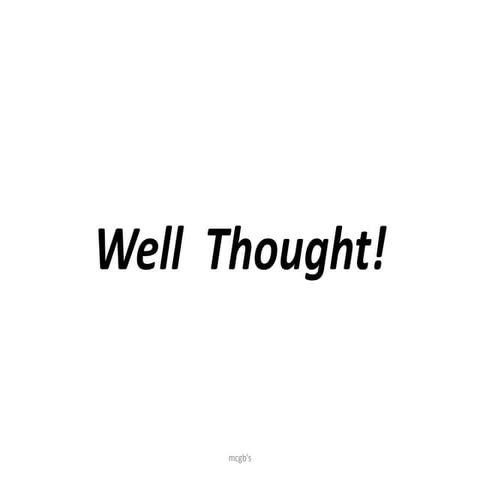 Well Thought! | PPT