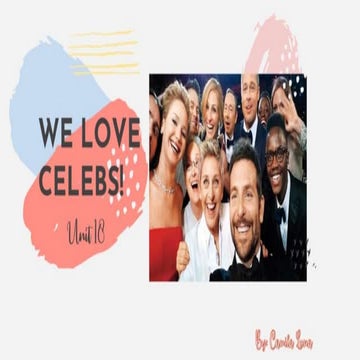 We love celebs unit 18 | PPTX