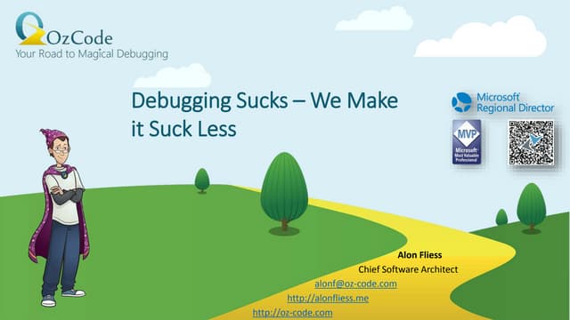 We Make Debugging Sucks Less | PPT We Make Debugging Sucks Less | PPT