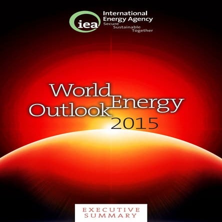 IEA World Energy Outlook 2015 - Executive Summary | PDF