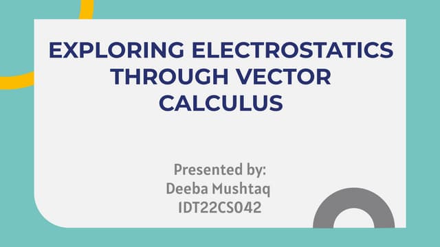 Exploring Electrostatic Through Vector Calculus Ppt