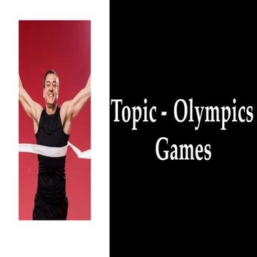 OLYMPICS PPT in 10 Slides for free Topics Covered => Introduction to ...