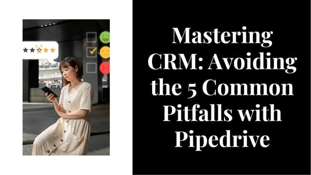 Mastering CRM avoiding the 5 common pitfalls with pipedrive | PPT Mastering CRM avoiding the 5 common pitfalls with pipedrive | PPT