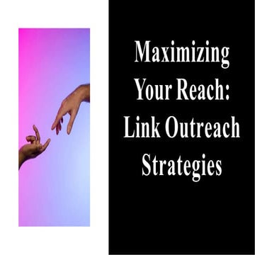 wepik-maximizing-your-reach-link-outreach-strategies-2024022206271498Z7 ...