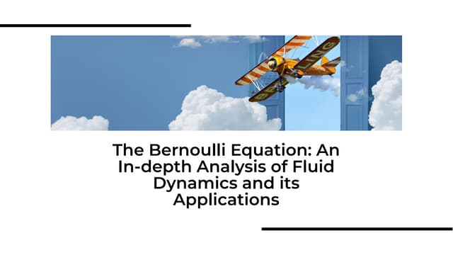 Bernoulli's Principle and its applications | PPTX