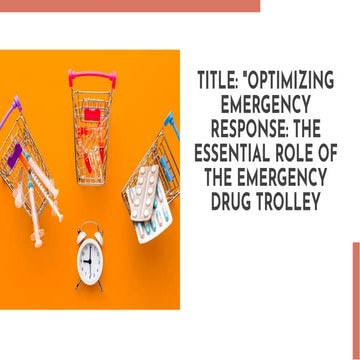 Enhanced_Emergency_Trolley_and_Crash_Cart_Updated.pptx