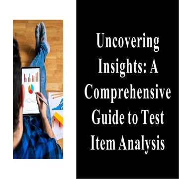 Uncovering-insights-a-comprehensive-guide-to-test-item-analysis ...