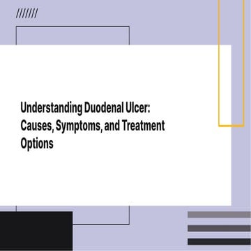 Understanding Duodenal Ulcer Causes Symptoms And Treatment Options 20240422040734aq9ppdf