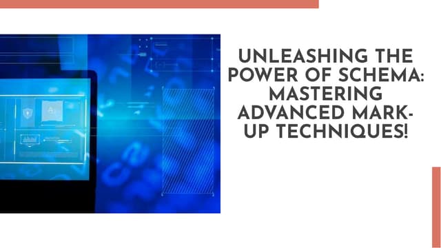Unleashing the Power of Schema - Mastering Advanced Markup Techniques | PPT Unleashing the Power of Schema - Mastering Advanced Markup Techniques | PPT