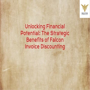 The Advantages of Choosing Falcon Invoice Discounting | PPT