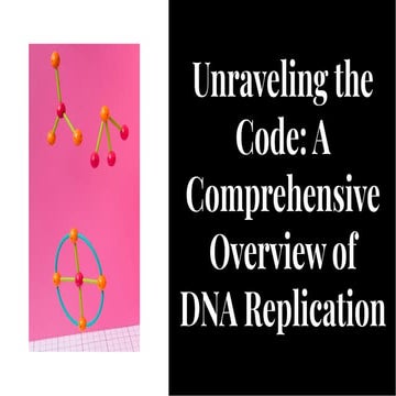 wepik-unraveling-the-code-a-comprehensive-overview-of-dna-replication-20240306100332WZ9u.pdf