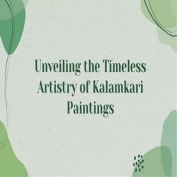 unveiling-the-timeless-artistry-of-kalamkari-paintings | PPT