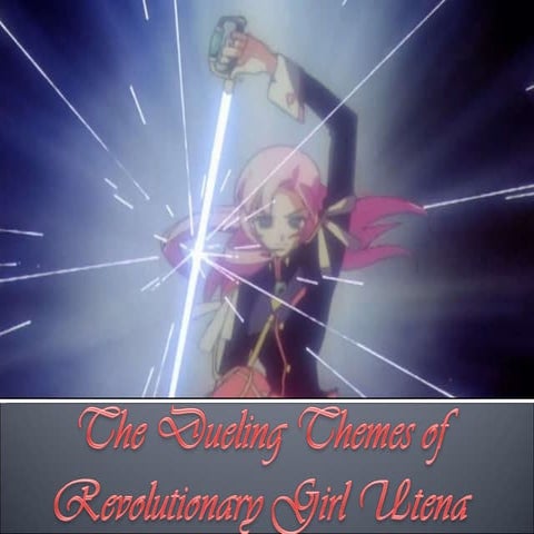 We Remember Love Utena Student Council Arc Dueling Themes | PPT