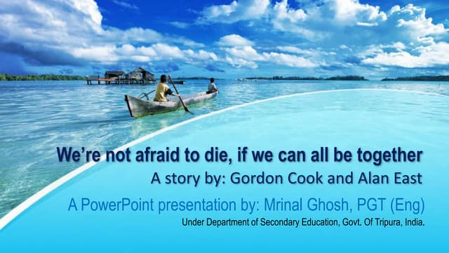 We are not afraid to die | PPTX