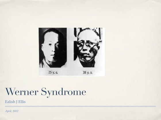 Werners Syndrome | PPT | Diseases and Conditions | Medical Health