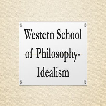Western-School of Philosophy Idealism-ppt.pptxn | PPTX