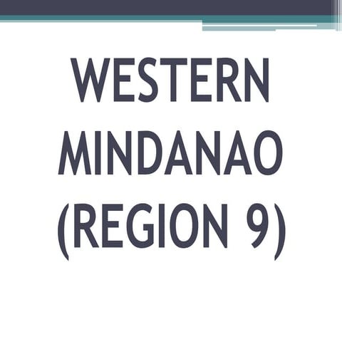 Western Mindanao (region 9) | PPTX