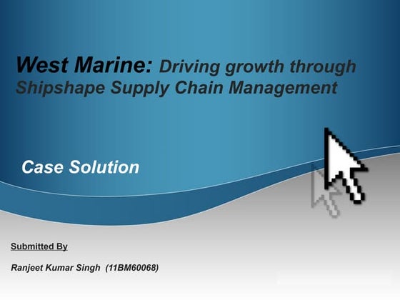 West marine case | PPTX | Logistics | Business