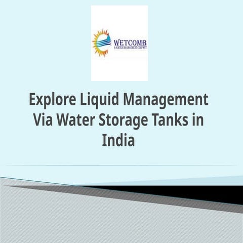 Explore liquid management via water storage tanks in India | PPTX