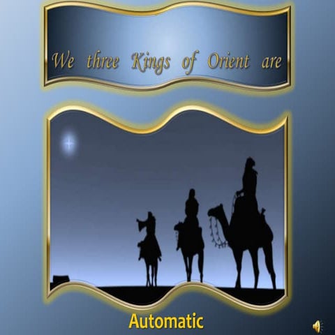 We three Kings of Orient are | PPT