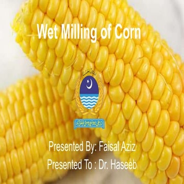 Wet milling of corn | PPTX