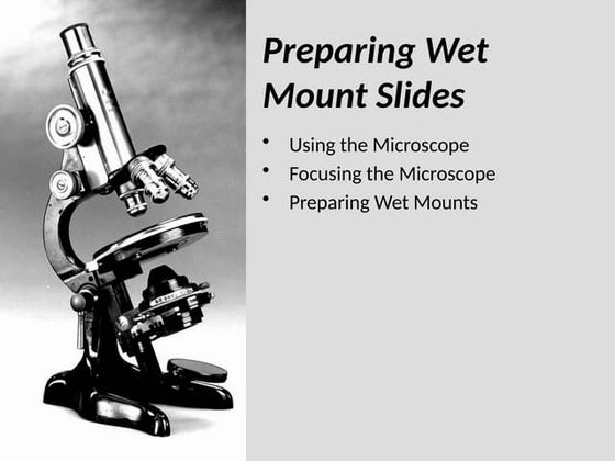 MICROSCOPY SCIENCE 7 - WET MOUNT.pptx | Chemistry | Science