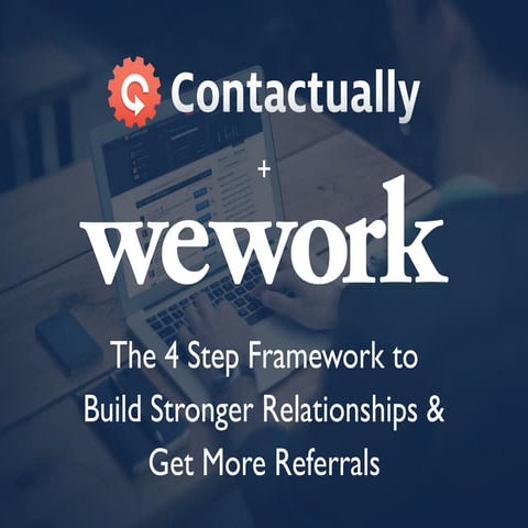 The 4 Step Framework to Build Stronger Relationships & Get More ...