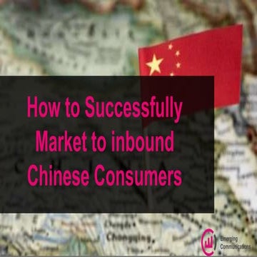 How to Successfully Market to Inbound Chinese Consumers | PPTX | Social ...