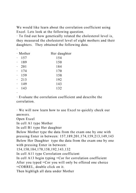 We Would Like Learn About The Correlation Coefficient Using Exceldocx 4747