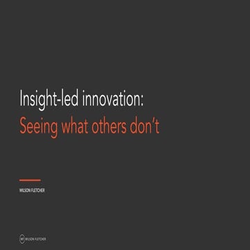 Insight led-innovation: how to get the most out of user research | PDF ...