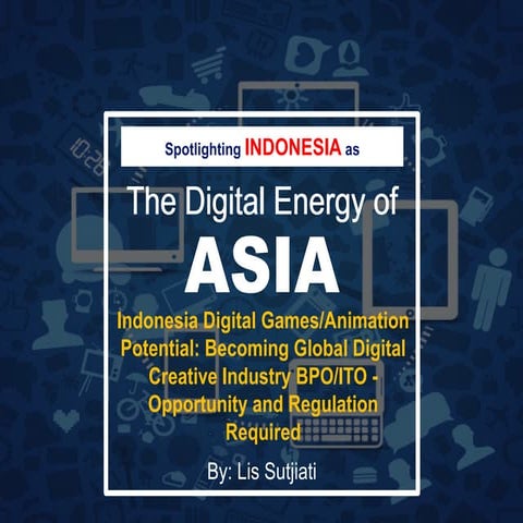 Indonesia Digital Game/Animation Potential WG2B Lis Sutjiati Kominfo | PDF