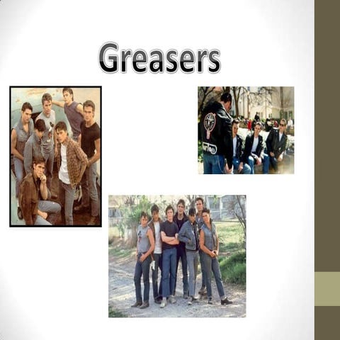 W greasers | PPT