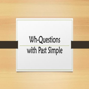 Wh questions-8 | PPT