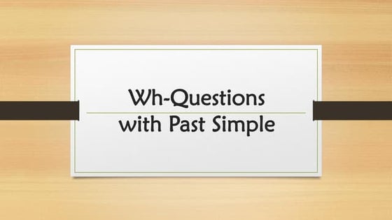 Wh questions-7 | PPT