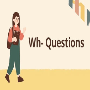 WH QUESTIONS WHAT WHERE WHO WHICH WHEN WHAT TIME | PPTX