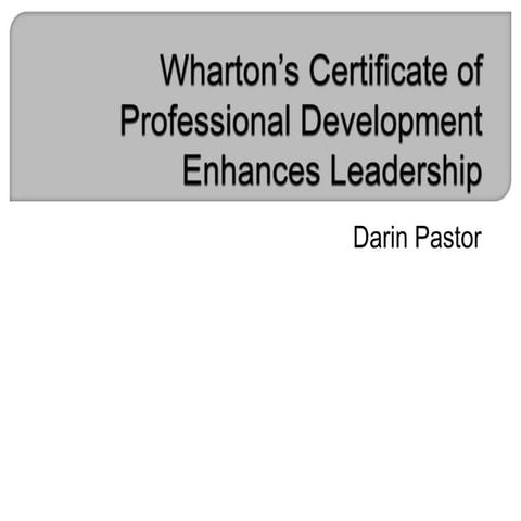 Wharton’s Certificate of Professional Development Enhances Leadership ...