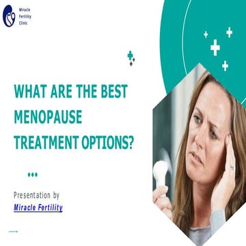 What Are The Best Menopause Treatment Options? | PPTX
