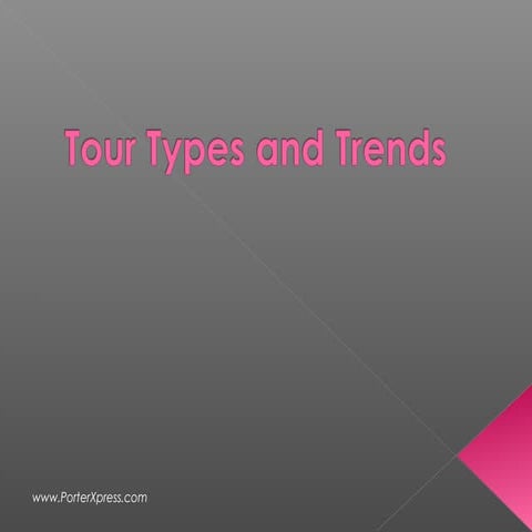 What are the tour trends and tour type | PPT