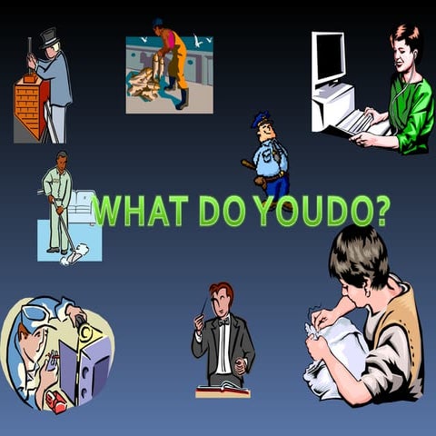 What Do You Do | PPT