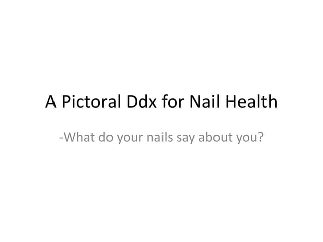 Health assessment on the nail examination | PPTX