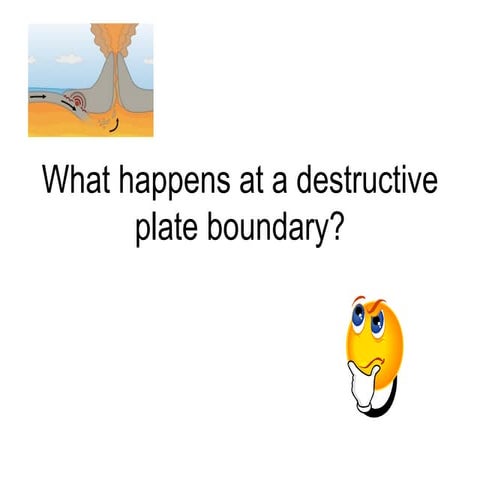What Happens At A Destructive Plate Boundary Bv | PPT