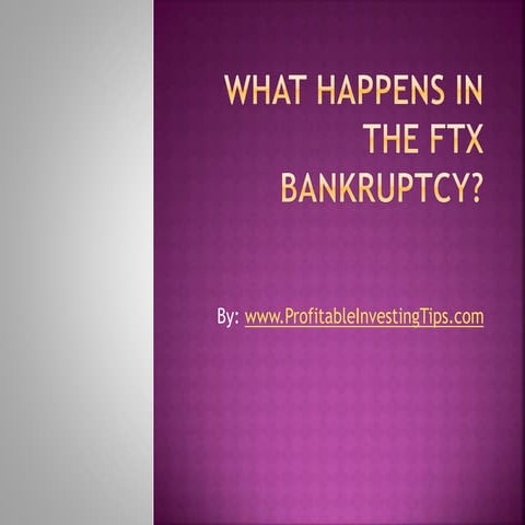 What Happens in the FTX Bankruptcy? | PPTX