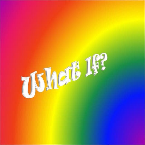 What If Presentation | PPT