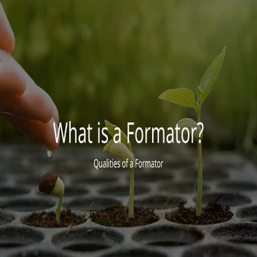 What-is-a-Formator.pptxehwwrnrnernreernernren | PPTX