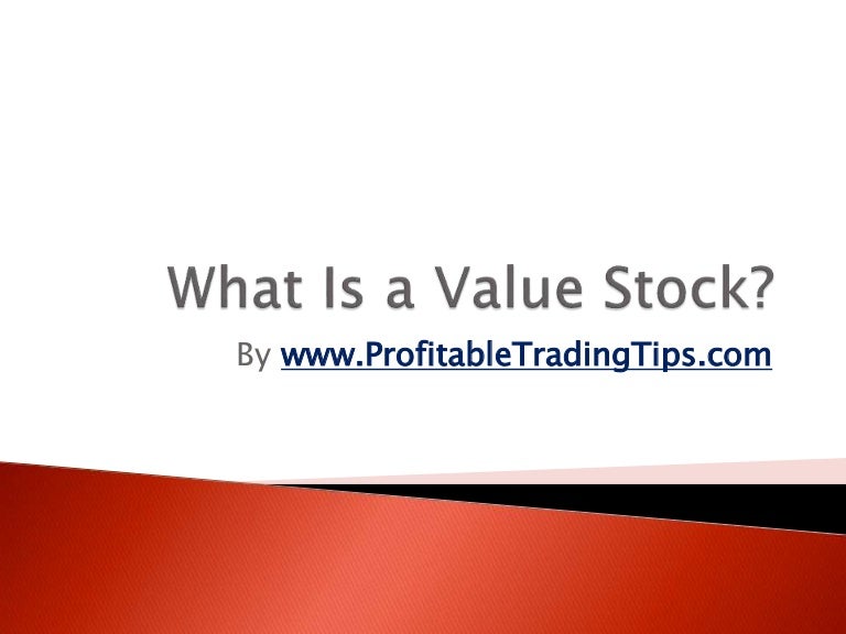 What Is A Value Stock what-is-a-value-stock