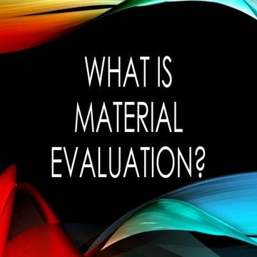 WHAT-IS-MATERIAL-EVALUATION-marmmmmnjjj. | PPT